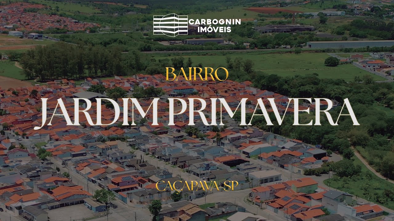 Apresentação Bairro Jardim Primavera - Caçapava/SP - Carbognin Imóveis ...