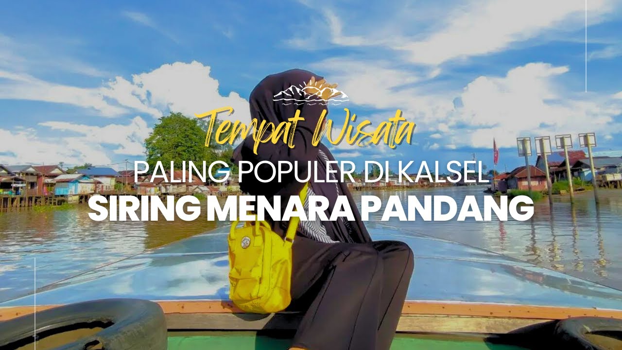 JALAN - JALAN SORE DI SIRING MENARA PANDANG BANJARMASIN, KALIMANTAN ...