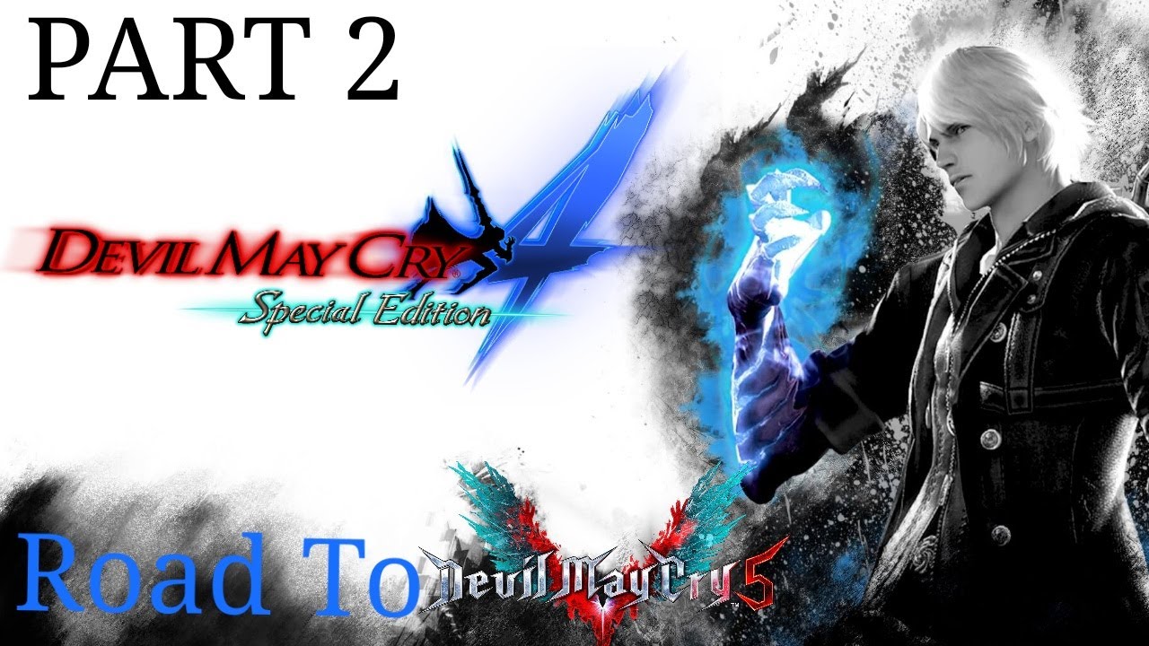 Devil May Cry LEGACY! ROAD TO DMC5 (DMC 4 Part 2) - YouTube