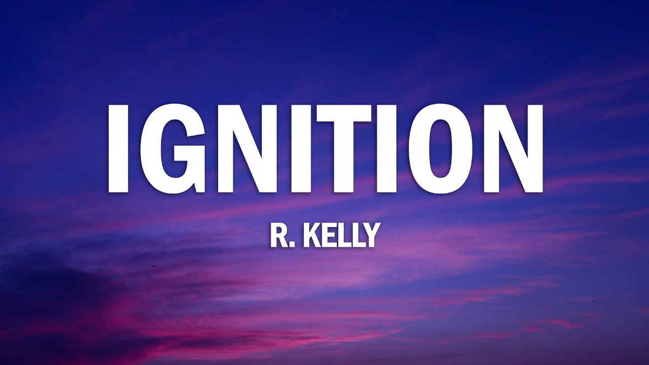 R. Kelly - Ignition (Remix) (Lyrics) - YouTube