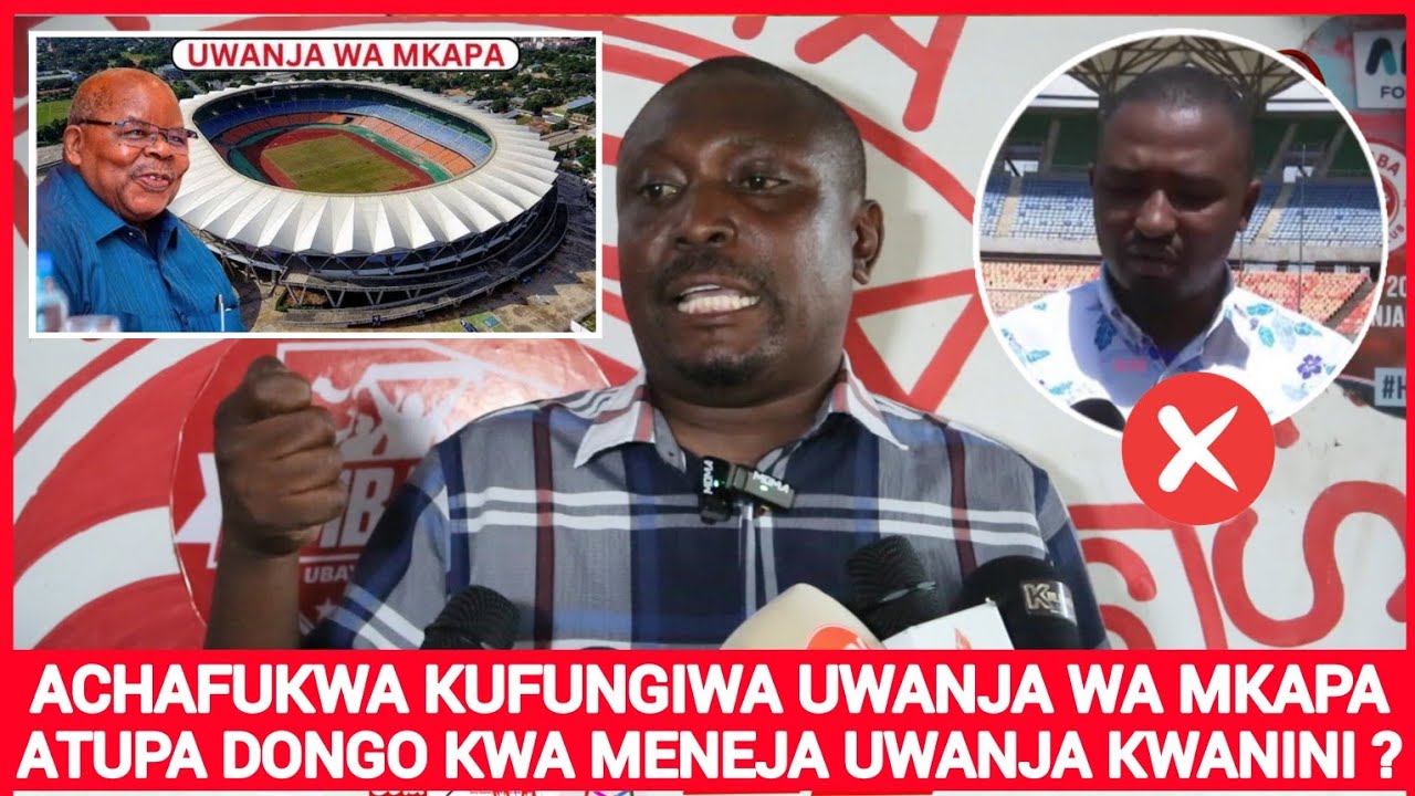 SHABANI MPIRA ASHTUSHWA BENJAMINI MKAPA KUFUNGIWA/ MENEJA WA UWANJA ...