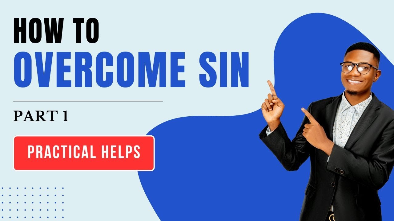 Overcoming Sin: Practical Steps for Lasting Change (Part 1) - YouTube