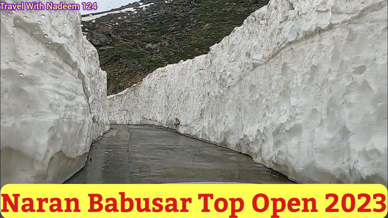 Naran Valley Open And Babusar pass Open//Naran Se Babusar Top Ka Safar ...