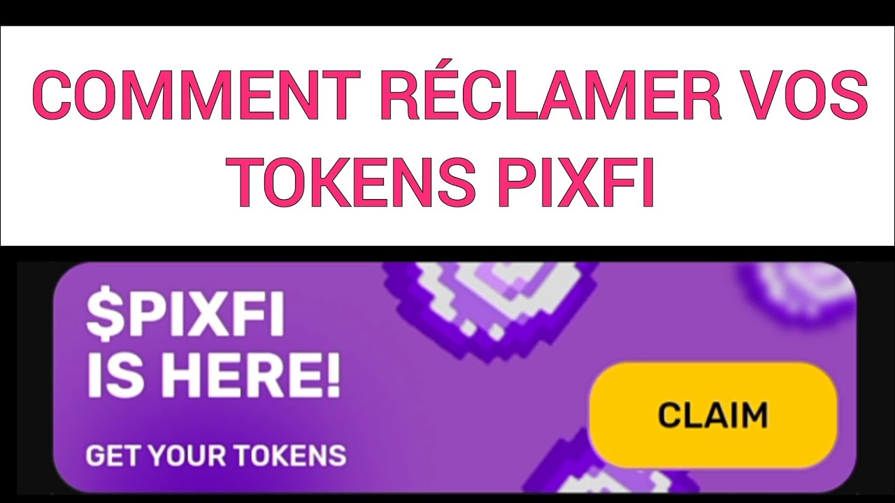 RÉCLAMATION PIXFI : Comment réclamer vos tokens PIXFI - Pixelverse tuto ...