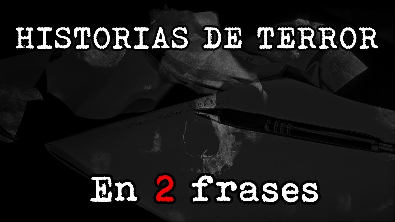 | 9 Historias de Terror en Dos Frases | - YouTube