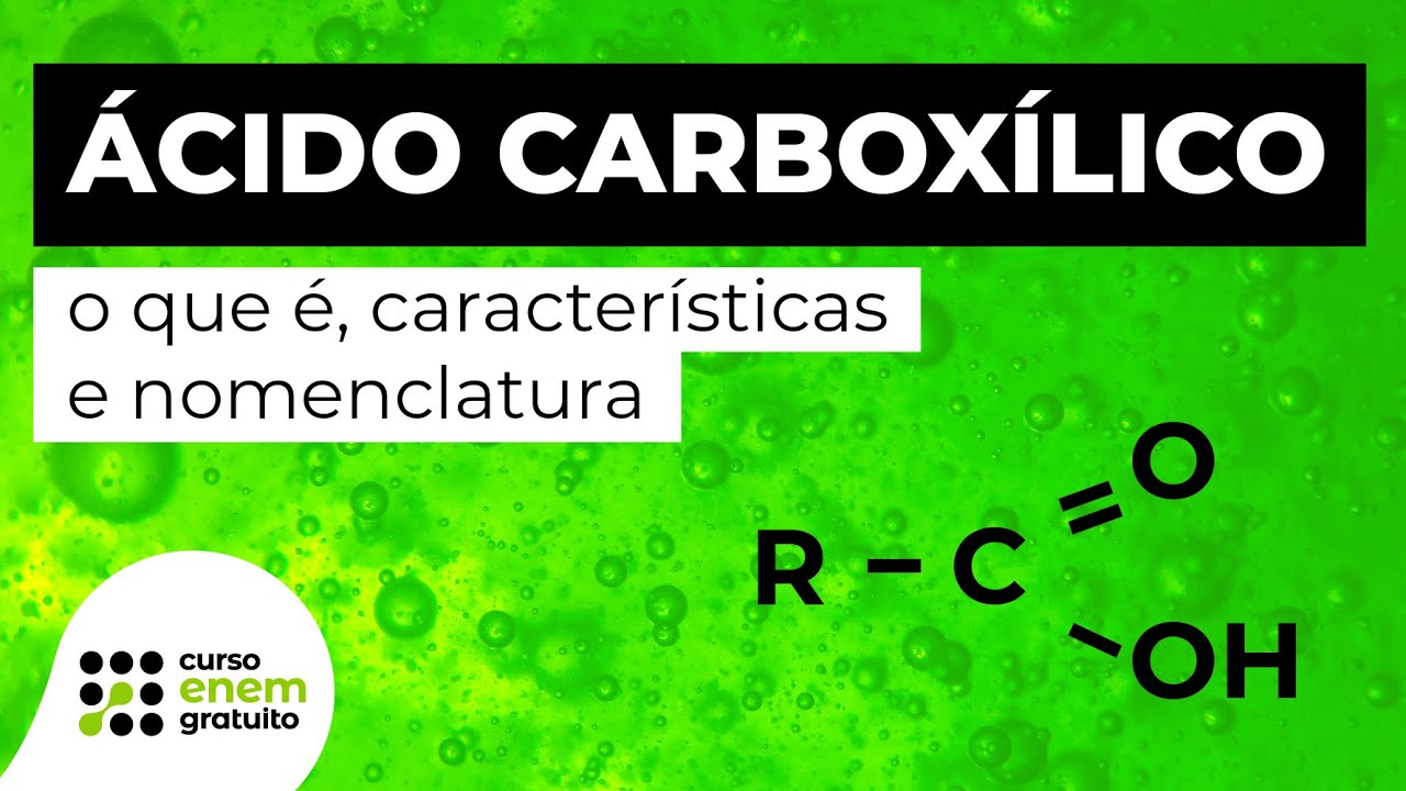 ÁCIDO CARBOXÍLICO: o que é, características e nomenclatura | Química no ...