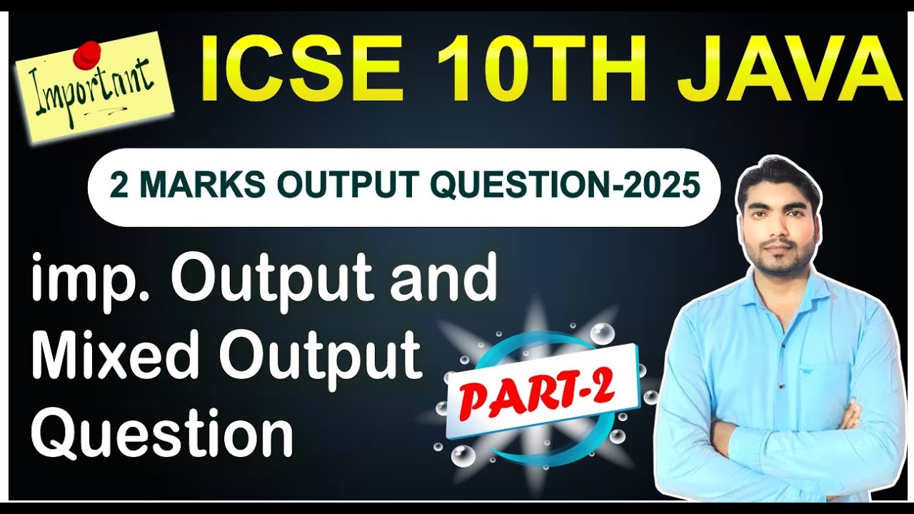 10TH ICSE JAVA Output Questions FOR 2025 PART-2 - YouTube