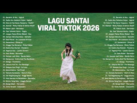 Lagu Santai Viral Tiktok 2026 — Lagu Pop Indonesia Terbaru 2026 | Top Hits Indonesia 2026🌿