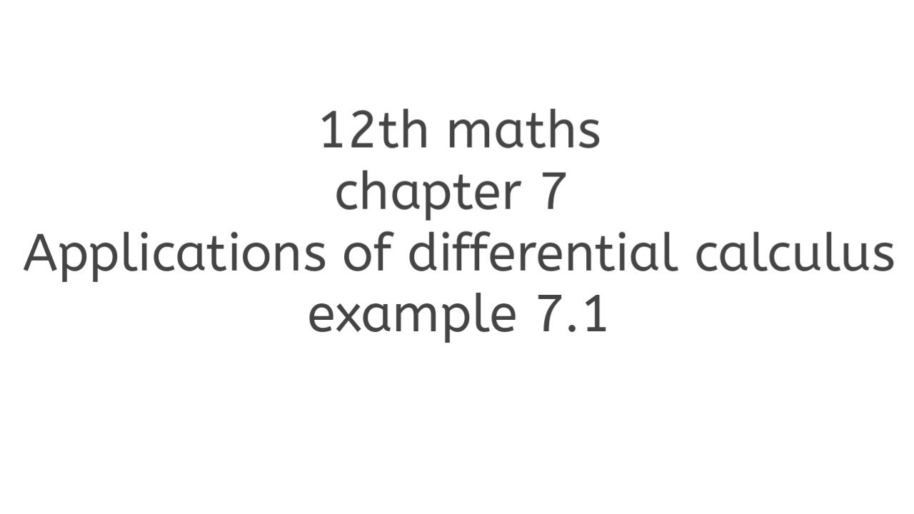 12th maths chapter 7 Applications of differential calculus example 7.1 ...