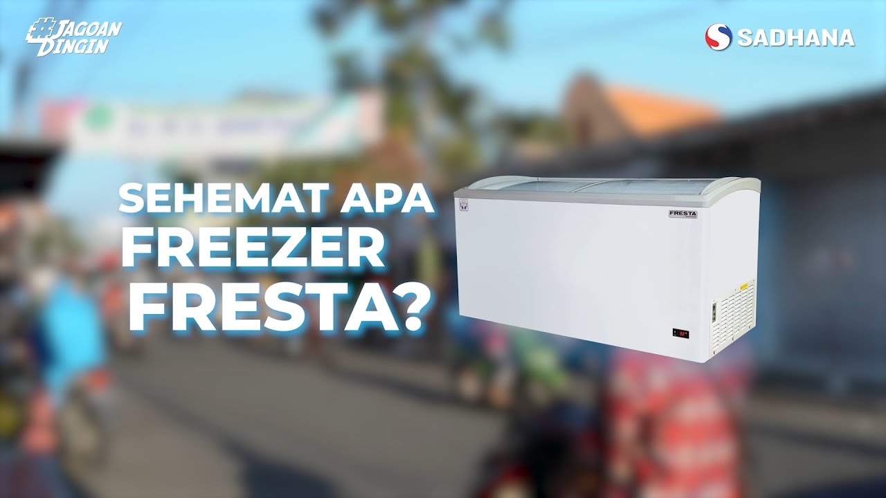 SEHEMAT APA FREEZER FRESTA? CEK SENDIRI DI VIDEO INI || SADHANA ...