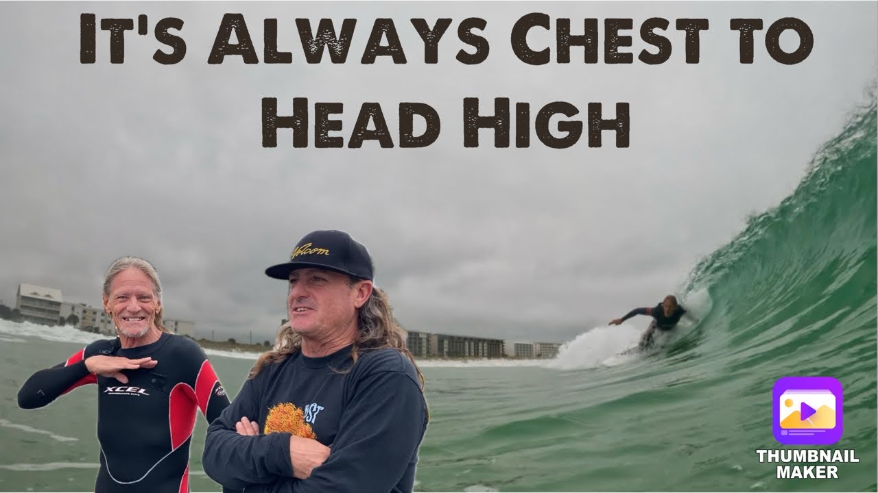 It’s ALWAYS Chest to Head High?!? Surfing Fort Walton Beach Destin Gulf ...