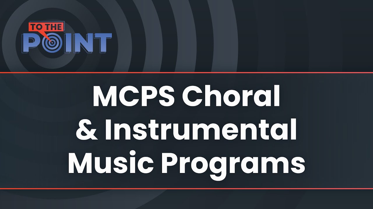 To The Point: MCPS Music Programs - YouTube