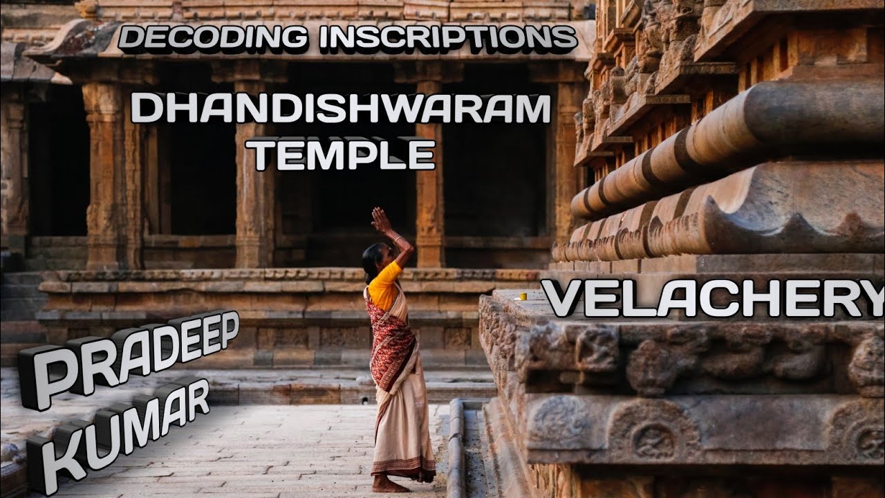 Decoding Chola Inscriptions at Dandeeswarar Temple | Velachery ...