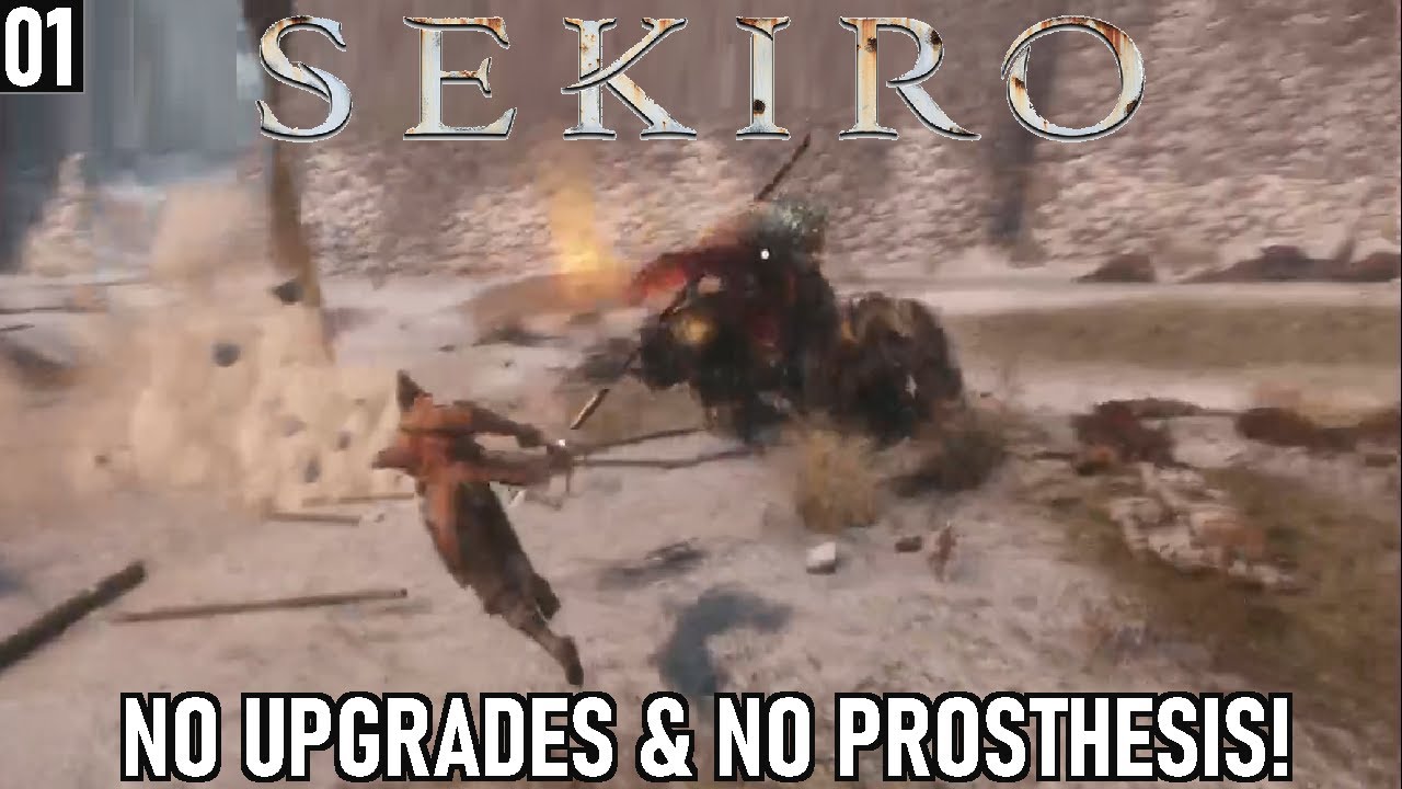 PREPARE TO PARRY! - Sekiro Challenge Run (No Upgrades or Prosthesis ...