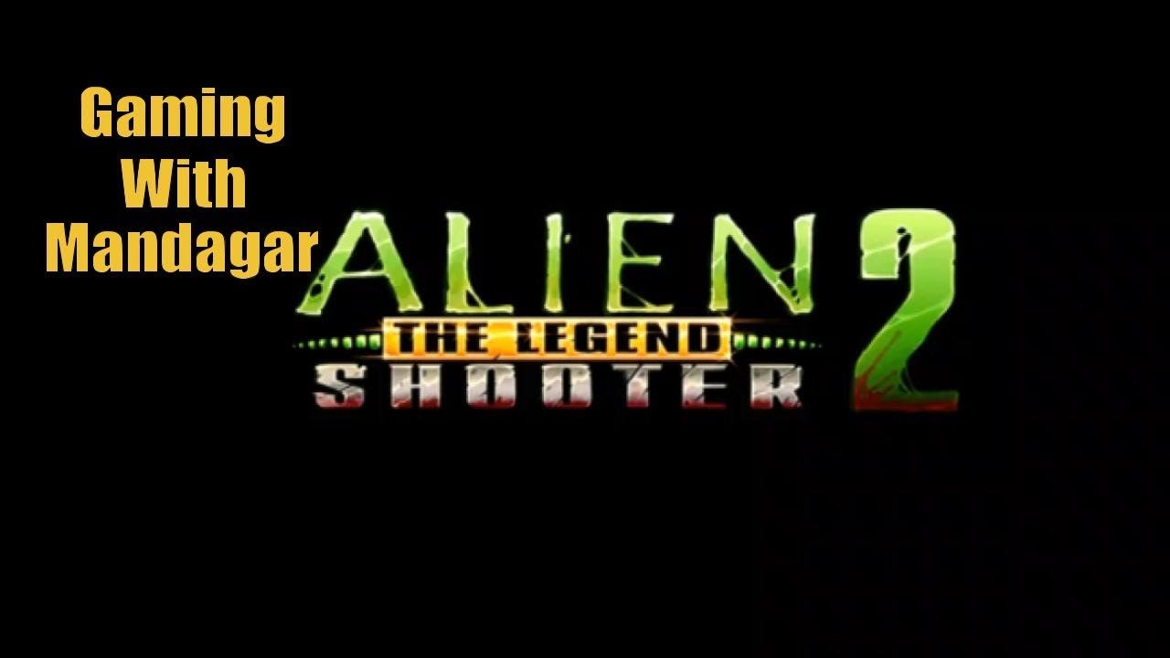 Alien Shooter 2 - The Legend - Gameplay Walkthrough #1 - FIRST LOOK ...