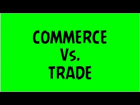 Commerce and trade || Difference || Meaning || Example || Business ...