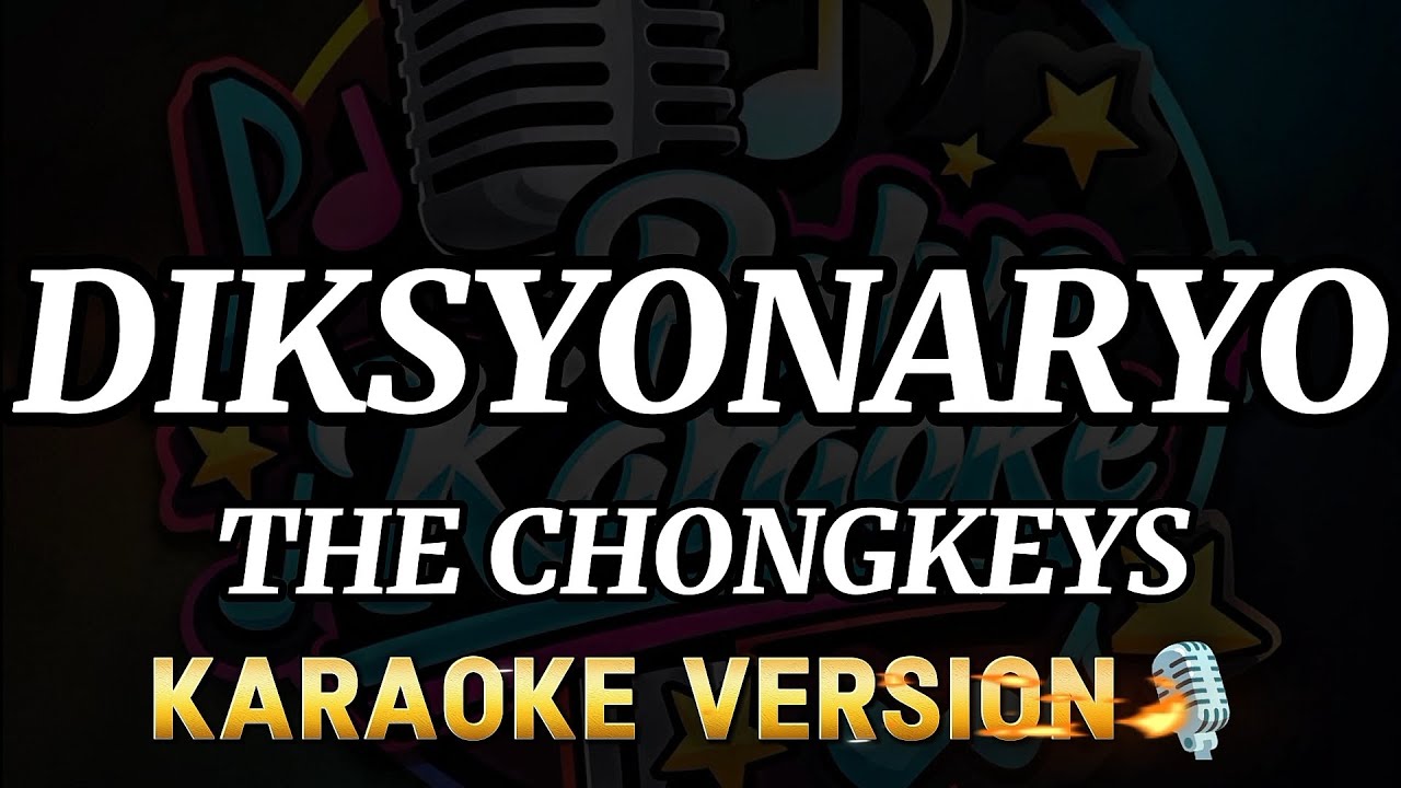 Diksyonaryo by The Chongkeys | Karaoke Version - YouTube