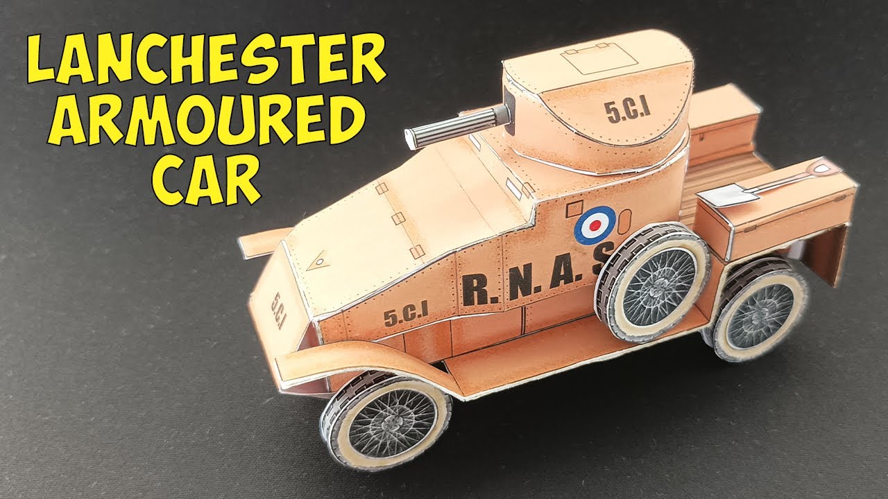 Lanchester Armoured Cars 1914 Paper Model | How to Make Papercraft ...