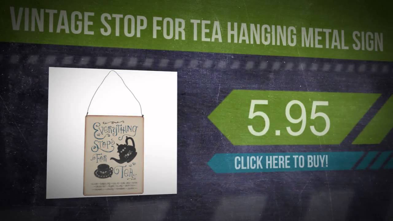Vintage Stop For Tea Hanging Metal Sign - YouTube
