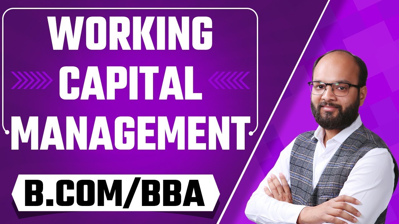 Working Capital Management | B.com | BBA | Financial Management | One ...