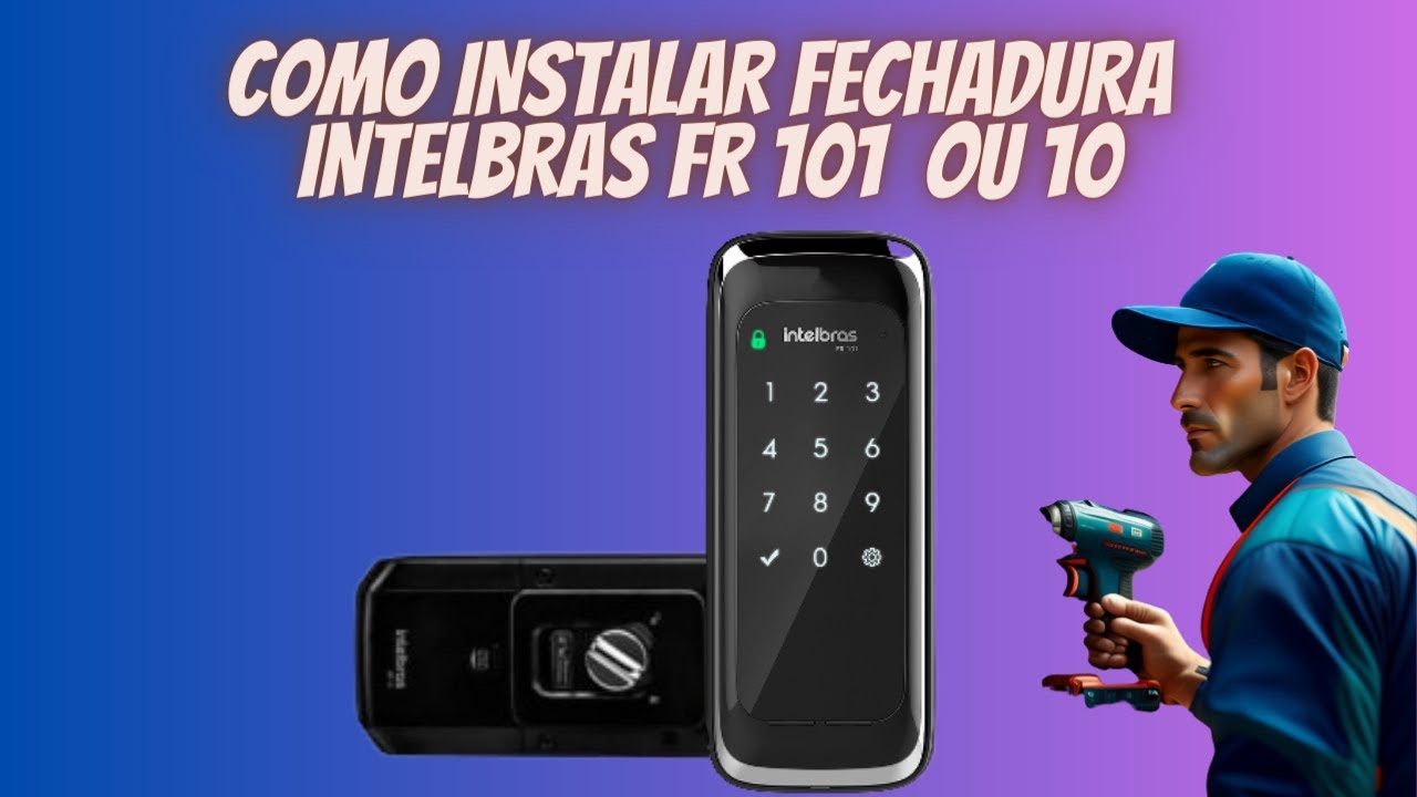 Como instalar fechadura eletrônica digital intelbras fr110 Faça Você ...