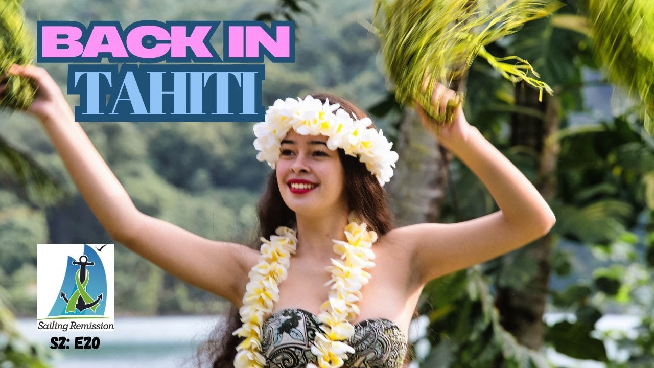 Back in Tahiti - Sailing Remission S2:E23 - YouTube