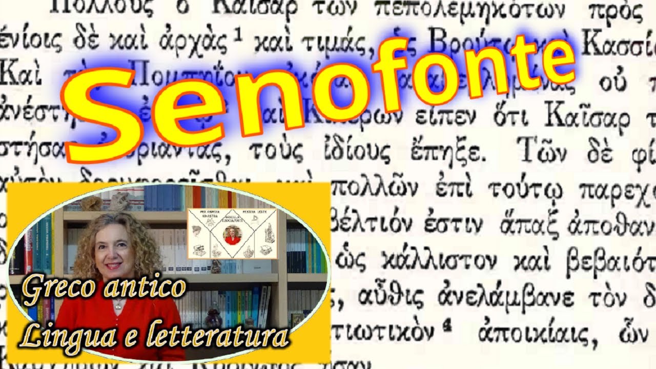 Lo storico SENOFONTE - letteratura greca - YouTube