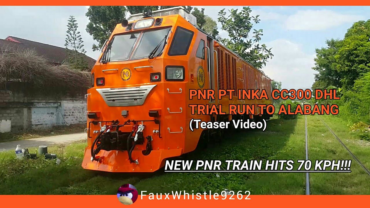 PNR PT INKA DHL 9002's Trial Run to PNR Alabang Station hitting 70 KPH ...