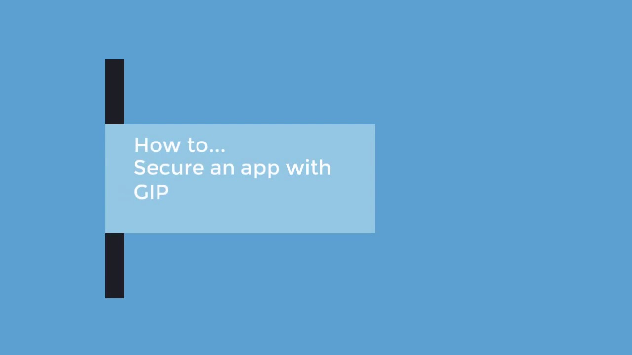 Secure an Application with GIP - YouTube