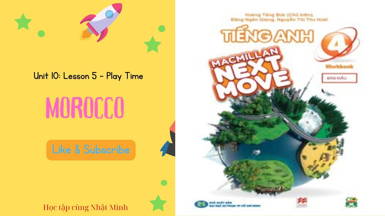 Unit 10 Morocco Lesson 5 - Play Time|Tiếng anh 4 MACMILLAN NEXT MOVE ...