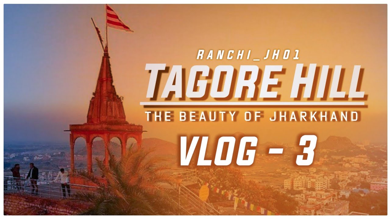 Tagore Hill || Morabadi Hill || Ranchi_JH01|| Ranchi Jharkhand - YouTube