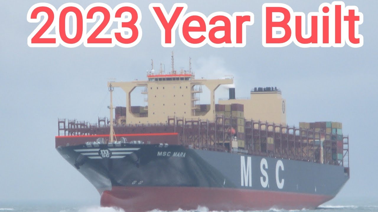 Vessel: MSC MARA / GT: 152,000 / Year Built: 2023 /Container - YouTube