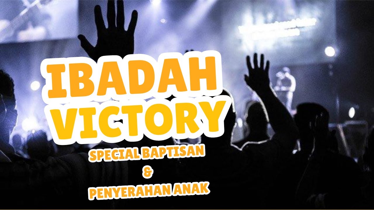 SPECIAL 17 THN GEREJA VICTORY || 13 OCTOBER 2024 || VICTORY ...