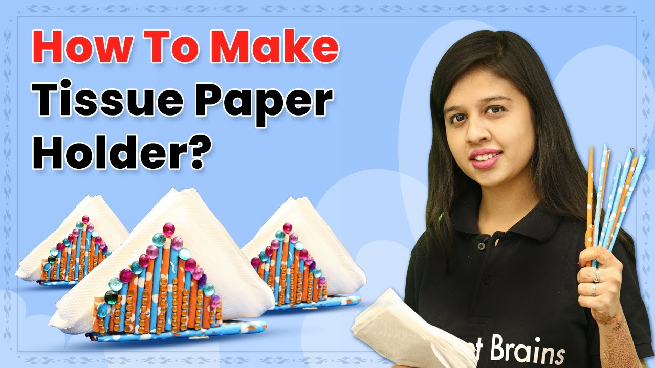 How To Make Tissue Paper Holder? | DIY Tissue Paper Holder - Paper ...