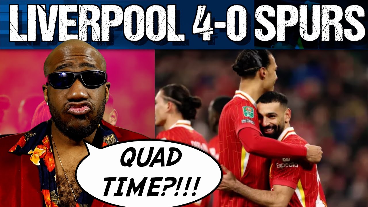 Liverpool DESTROY Spurs 4-0. CAN THEY WIN THE QUADRUPLE?! IS IT ...
