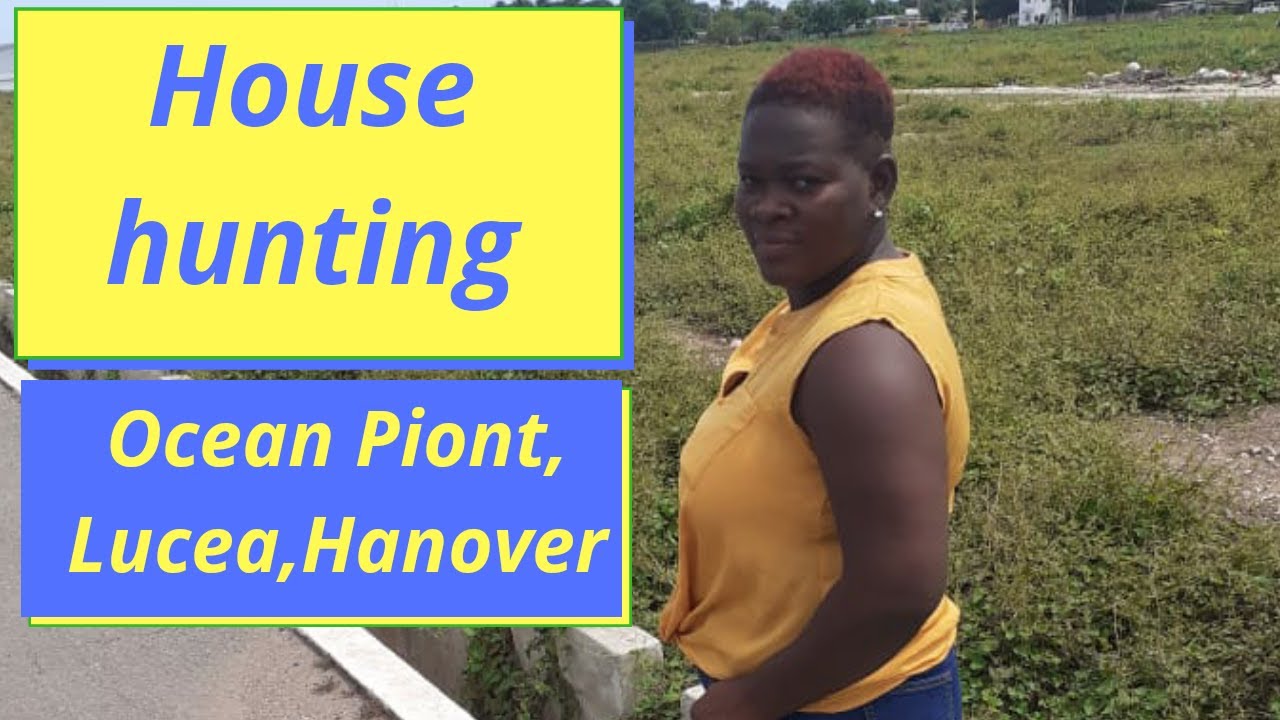 House hunting, Ocean Pointe Lucea, Hanover Jamaica - YouTube