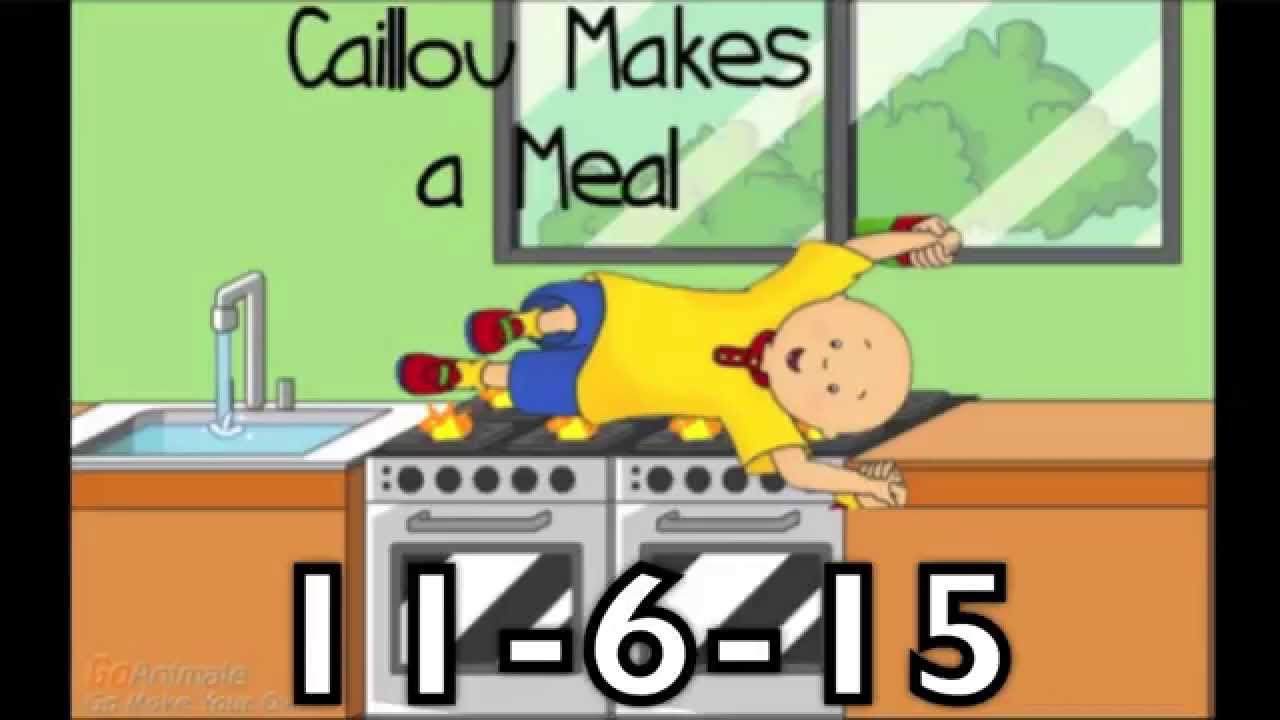 Caillou Make a Meal my Alternate Version - YouTube