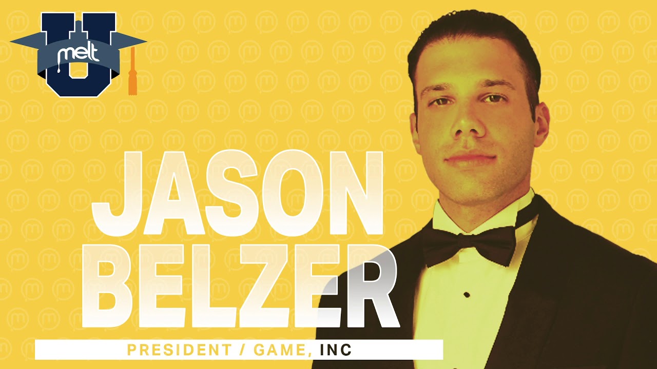 MELT U Speaker Series Ep. 6: Jason Belzer of GAME, Inc - YouTube