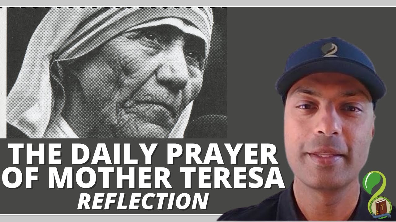 REFLECTING ON THE WORDS OF - "THE DAILY PRAYER OF MOTHER TERESA ...
