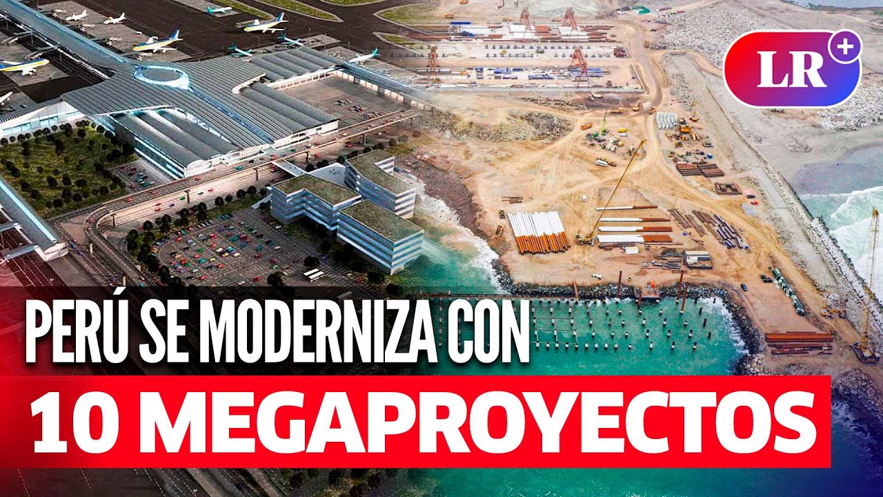 Los 10 MEGAPROYECTOS que cambiarán al Perú y aumentarán su economía - YouTube