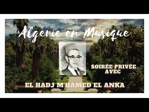 Chaabi - Soirée Privée avec El Hadj M'Hamed El Anka - Algerie en ...