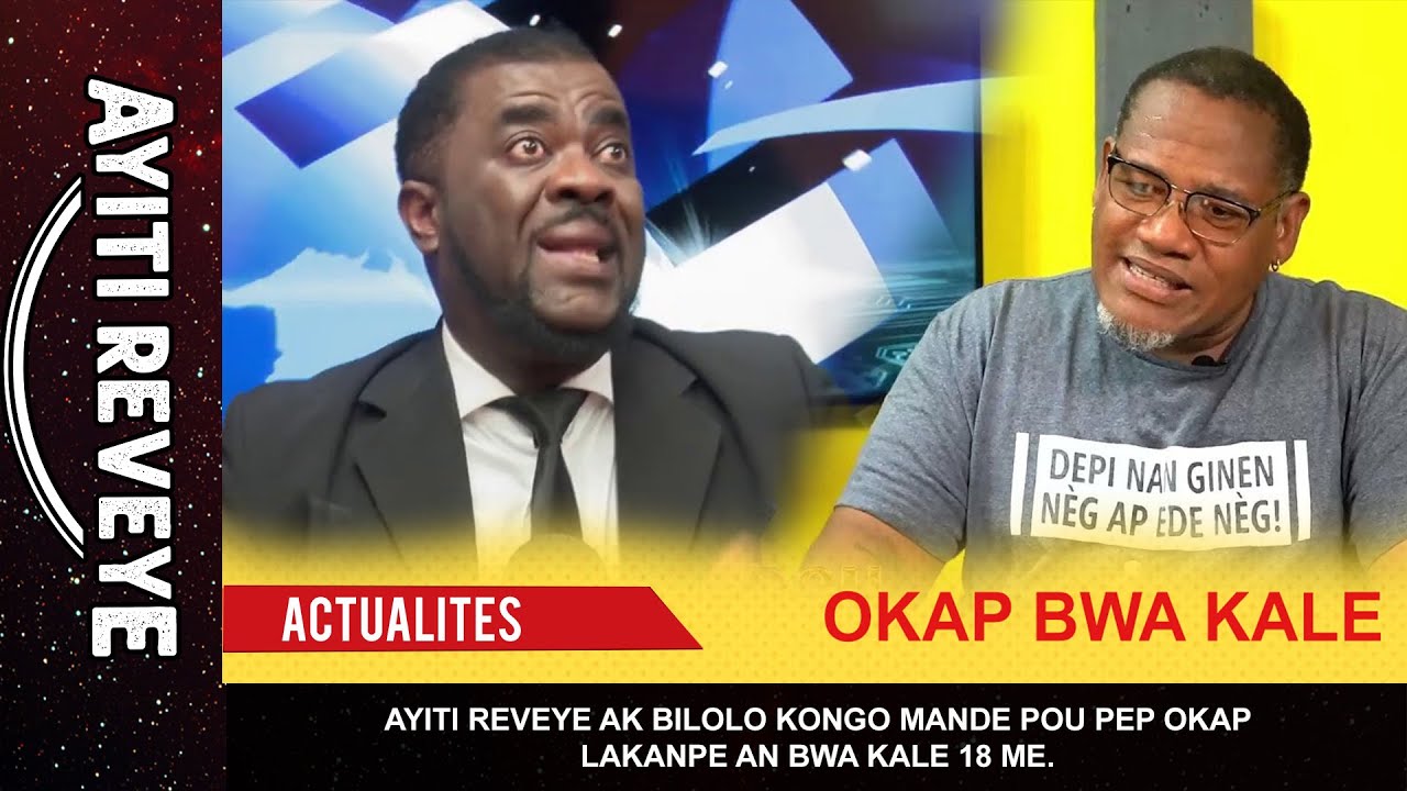 AYITI REVEYE AK BILOLO KONGO MANDE POU PEP OKAP LAKANPE AN BWA KALE 18 ...