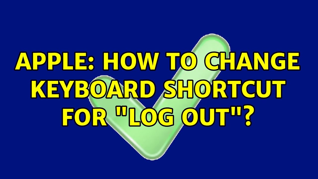 Apple: How to change keyboard shortcut for "log out"? - YouTube