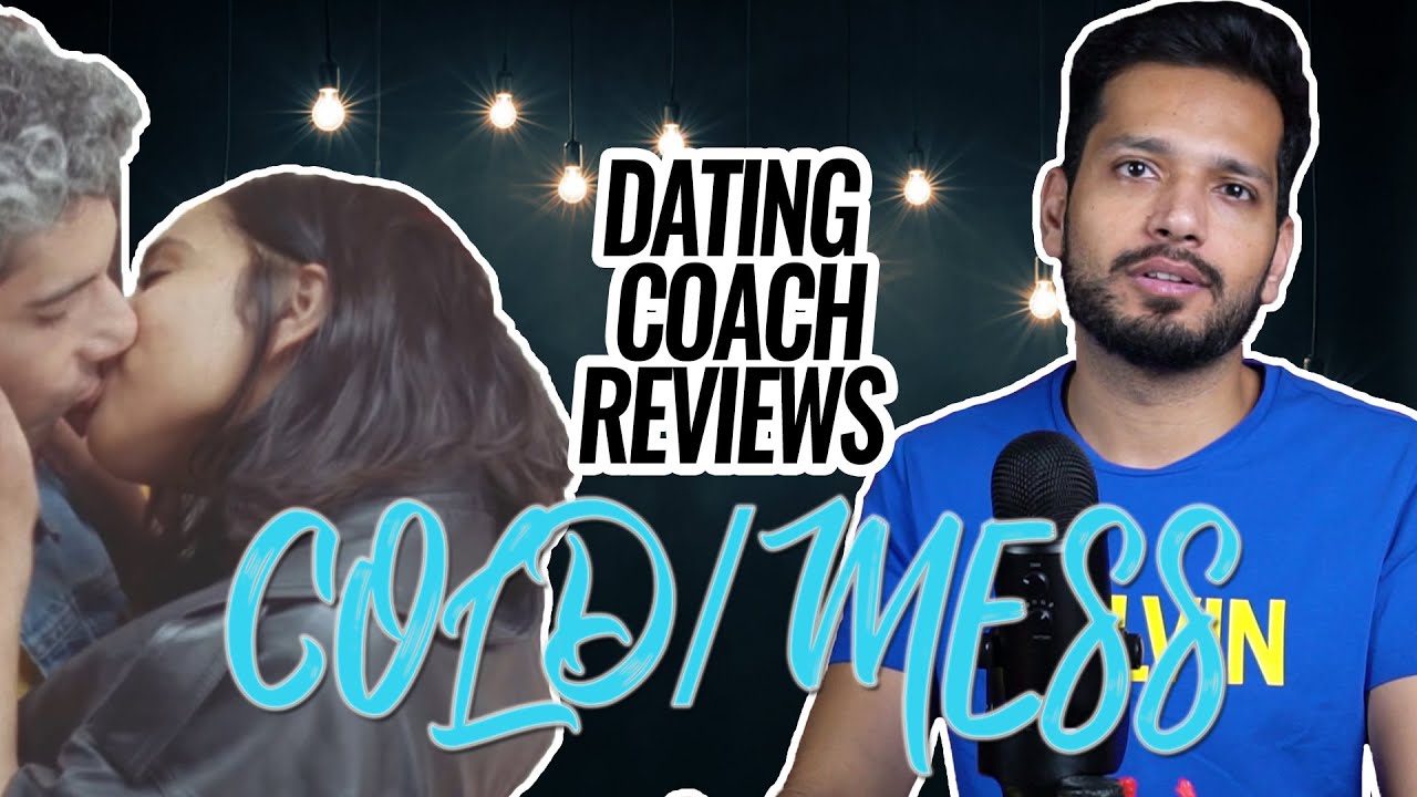 Dating Coach Reviews Cold/Mess (Episode 8) || By Prateek Kuhad - YouTube