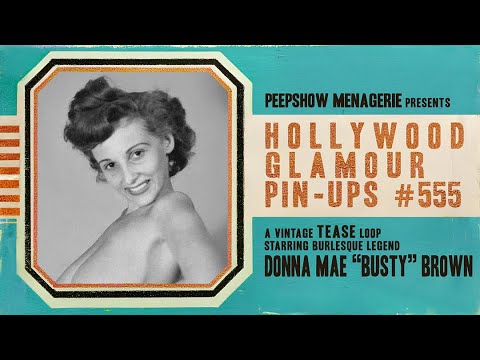 Hollywood Glamour Pin-Up # 555 - A Vintage Tease Loop with Donna Mae "Busty" Brown - YouTube