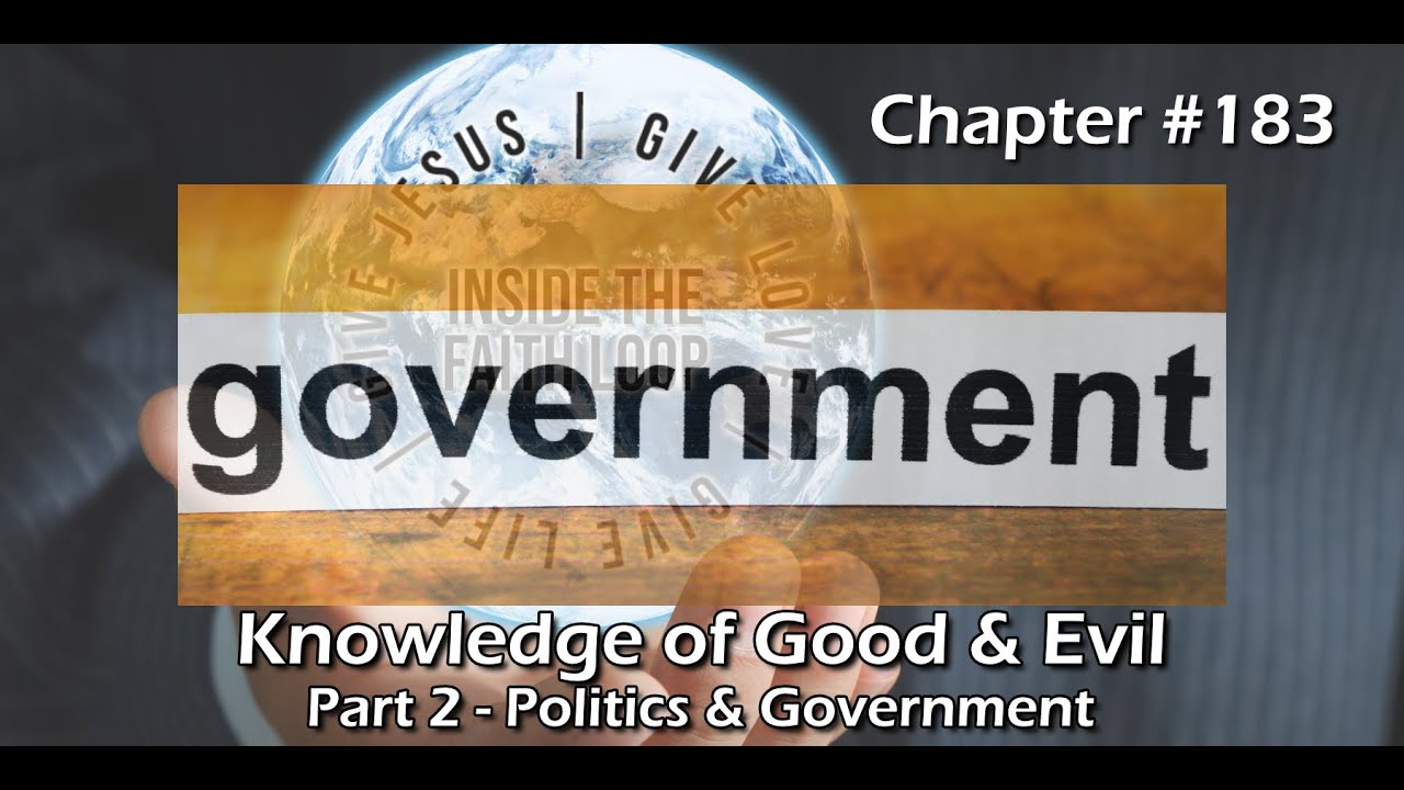The Knowledge of Good & Evil: Part 2 - Politics and Government - Ch ...