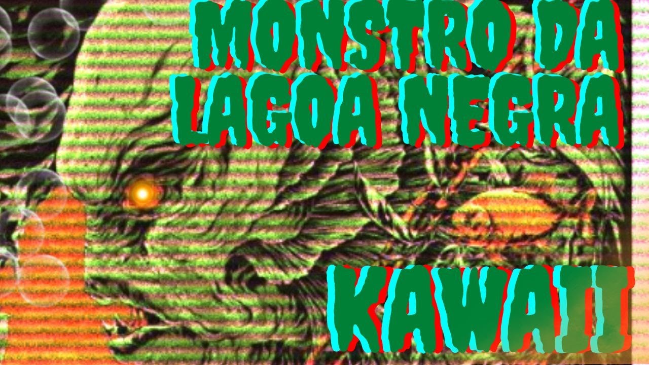 O MONSTRO da lagoa negra EM KAWAII! - YouTube