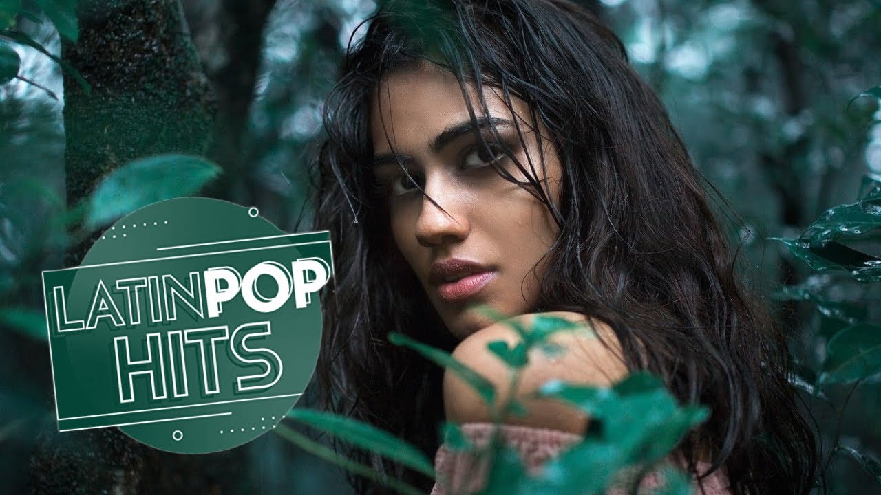 Best Latin Pop Hits - YouTube