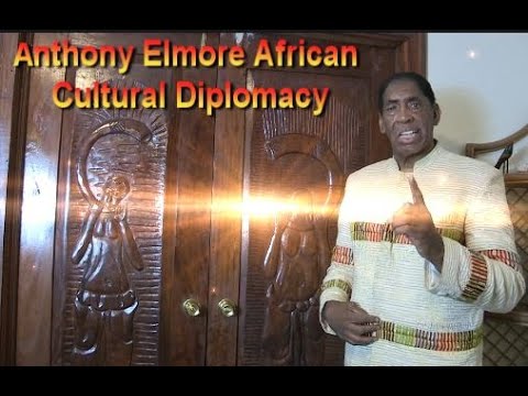 Anthony Elmore African Cultural Diplomacy - YouTube