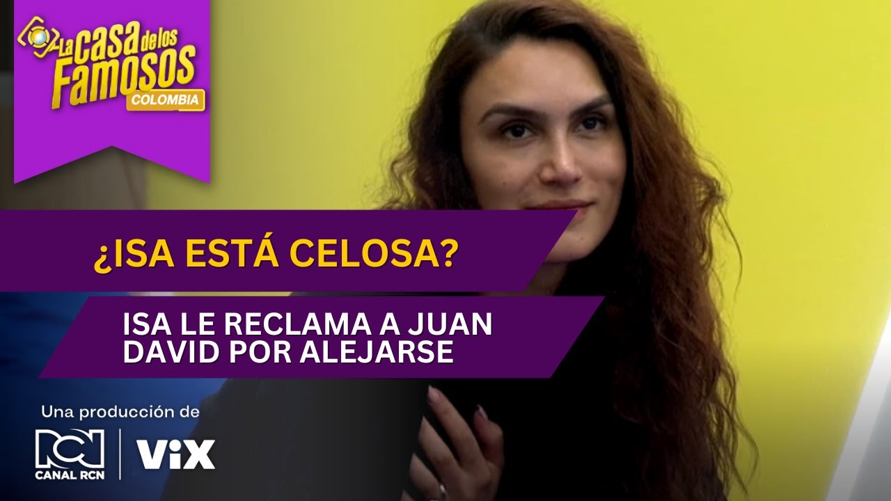 Isa se muestra intrigada por la distancia que tomó Juan David en La ...